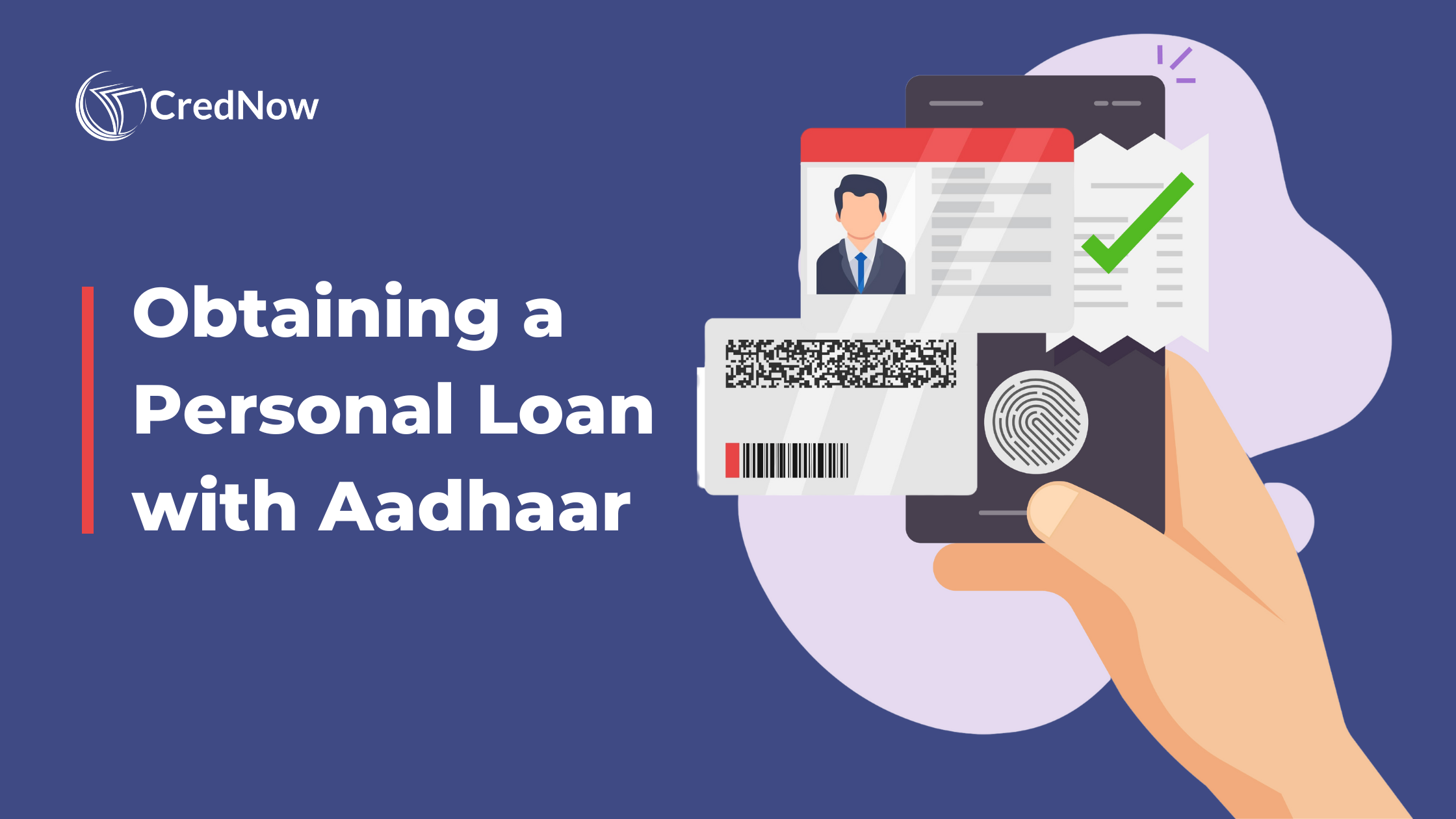 Easy Steps to Get a Personal Loan on Aadhaar Card Now Easy Steps to Get a Personal Loan on Aadhaar Card Now