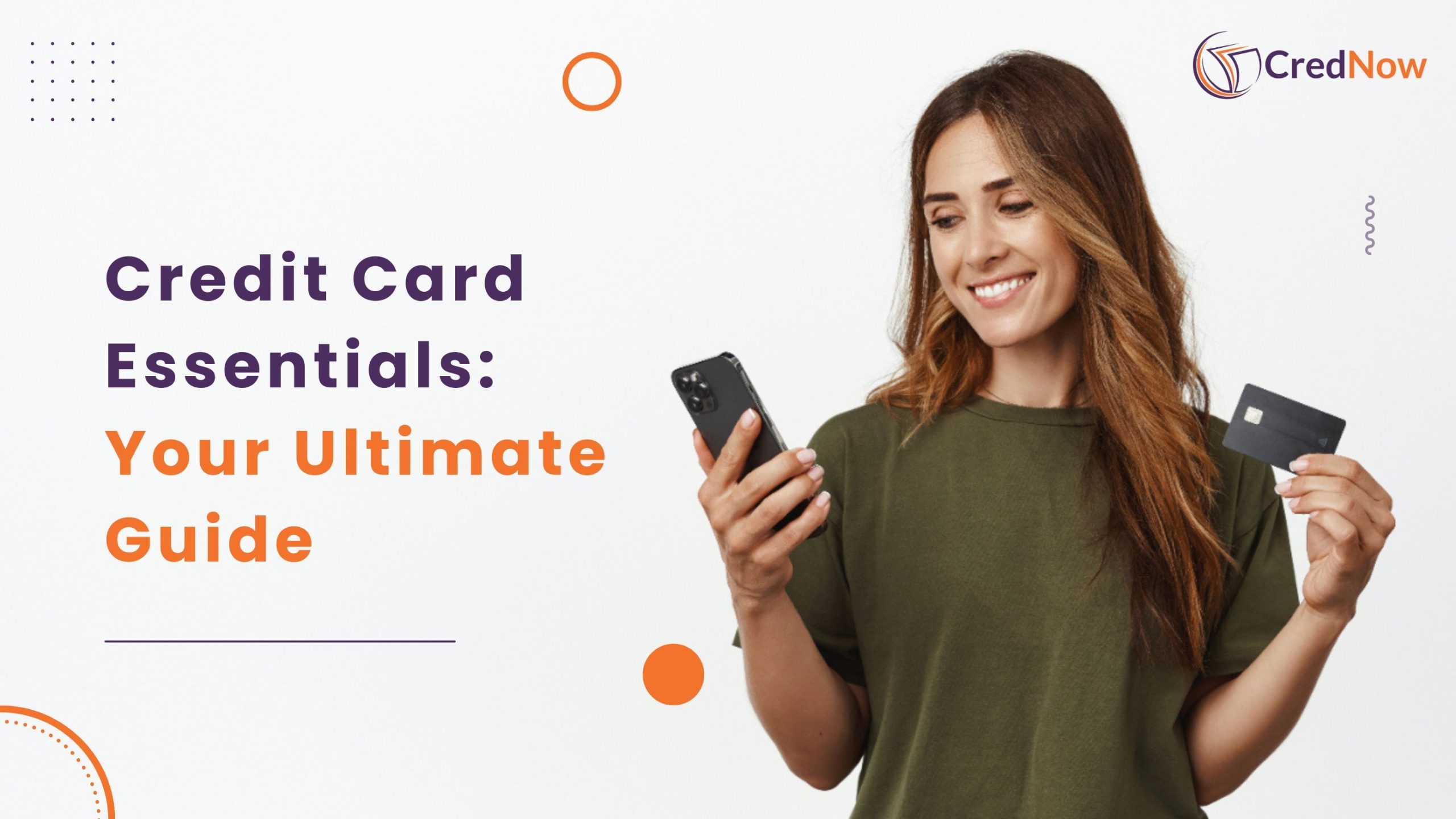 The Ultimate Guide to Credit Card Essentials [Everything You Need]
